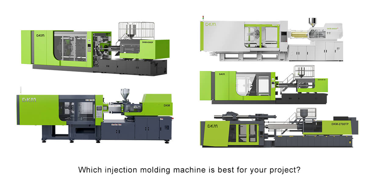 Which Injection Molding Machine is Best for Your Project? Learn from DKM