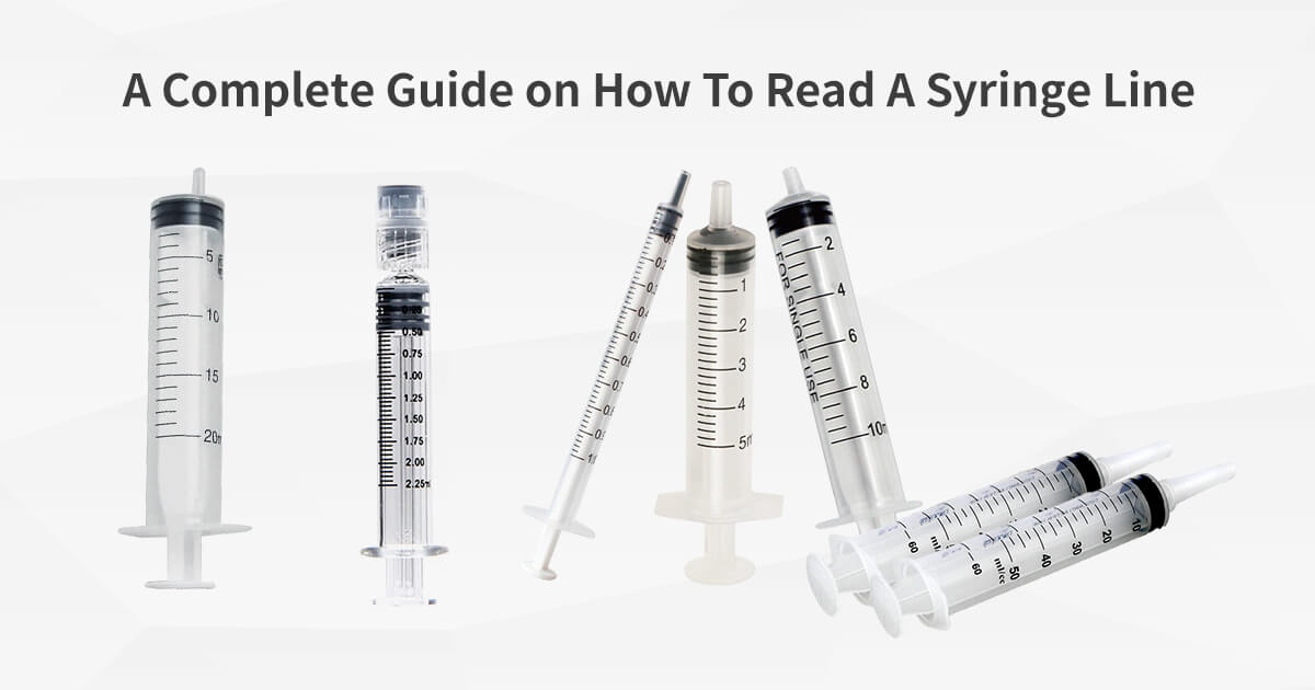 A Complete Guide on How To Read A Syringe Line