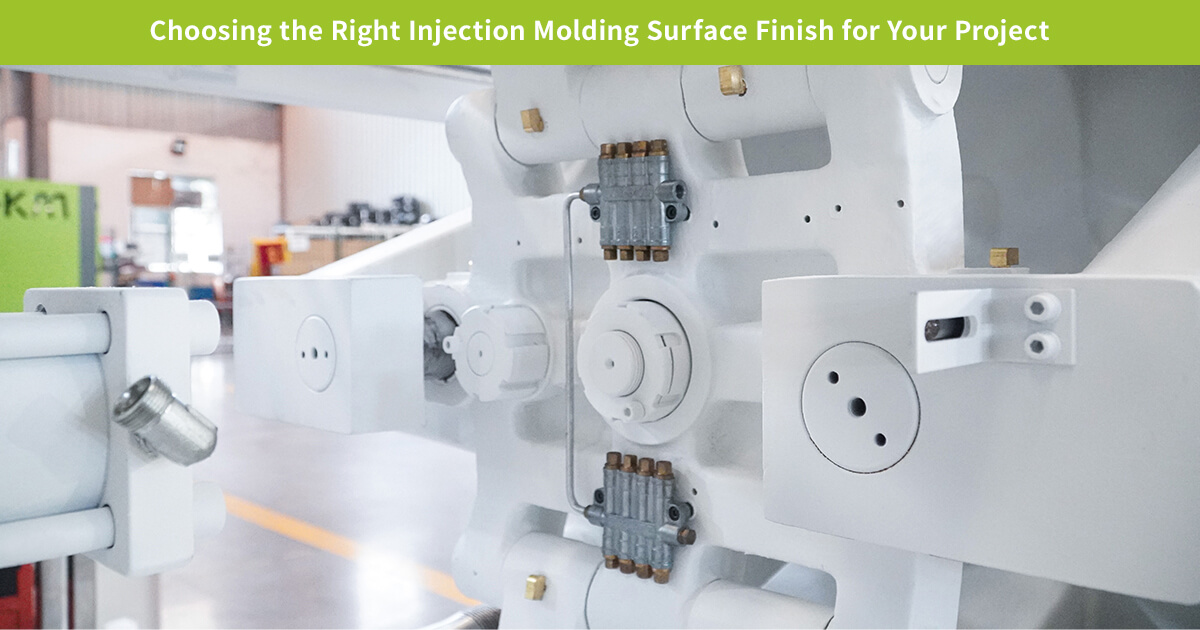 Choosing the Right Injection Molding Surface Finish for Your Project